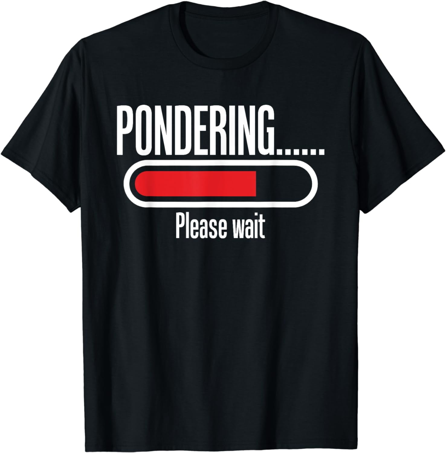 Pondering Please Wait Downloading Funny Thinking Graphic T-Shirt ...