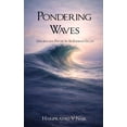 Pondering Waves Unravelling Poetry In An Endless Ocean, (Paperback ...