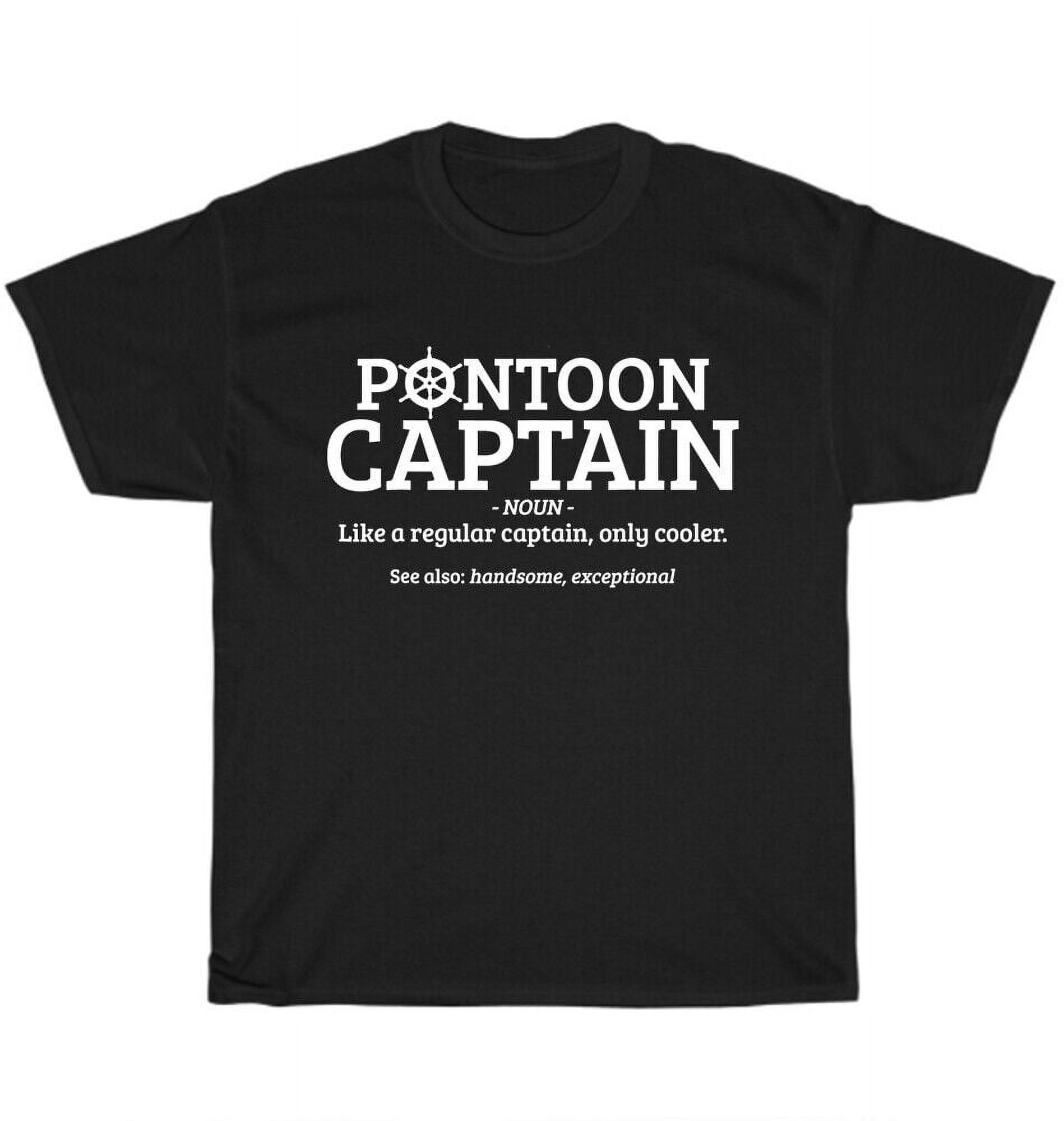 Pontoon Captain Definition Funny Pontoon Boat Boating T-Shirt Unisex ...