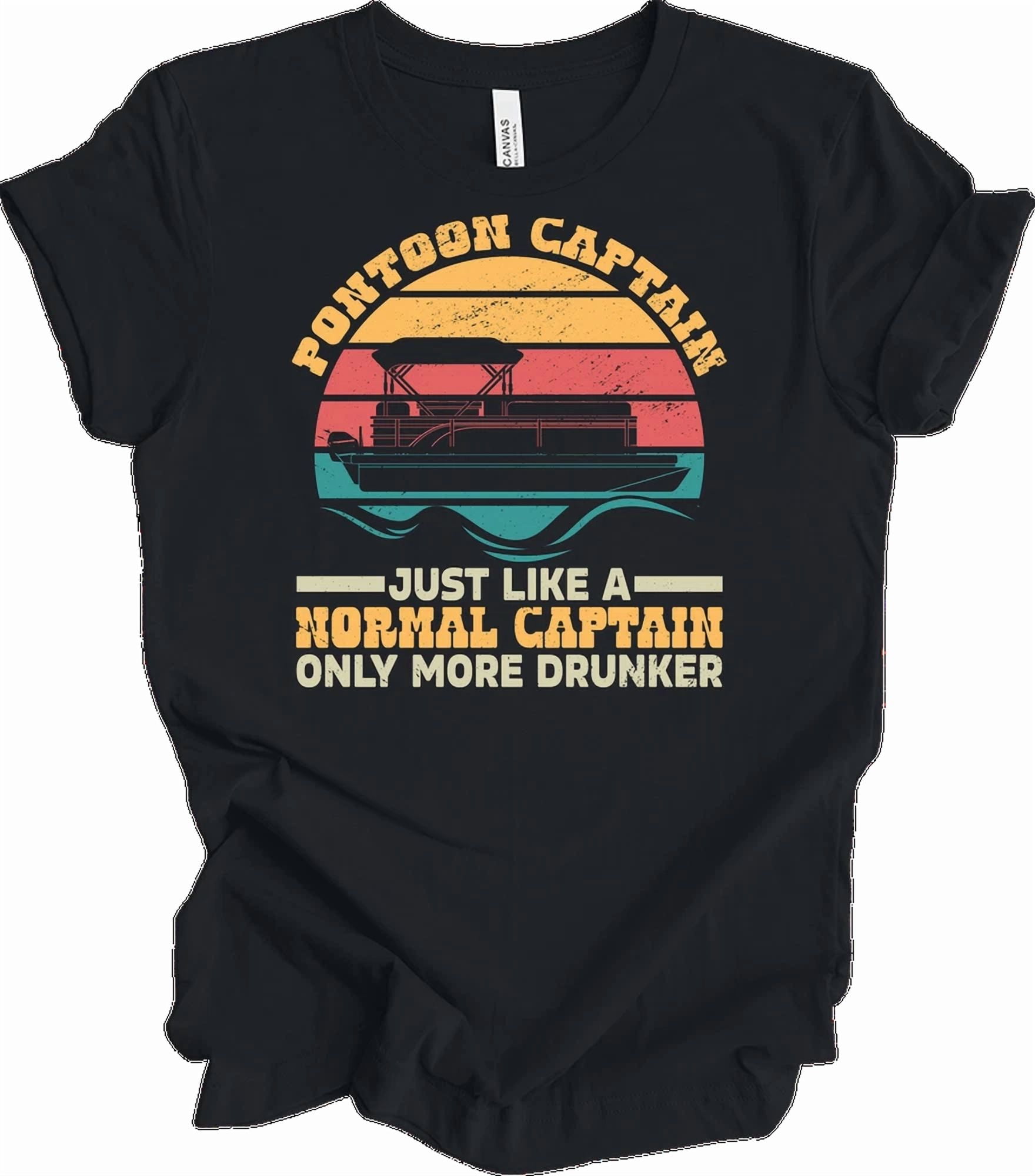 Pontoon Captain Shirt Just Like A Normal Captain Only More Fun Unisex T ...
