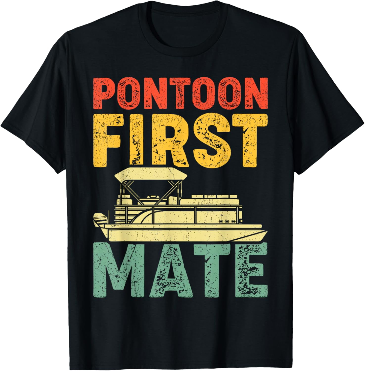 Pontoon First Mate Retro Distressed Boating Pontoon Captain T-Shirt ...