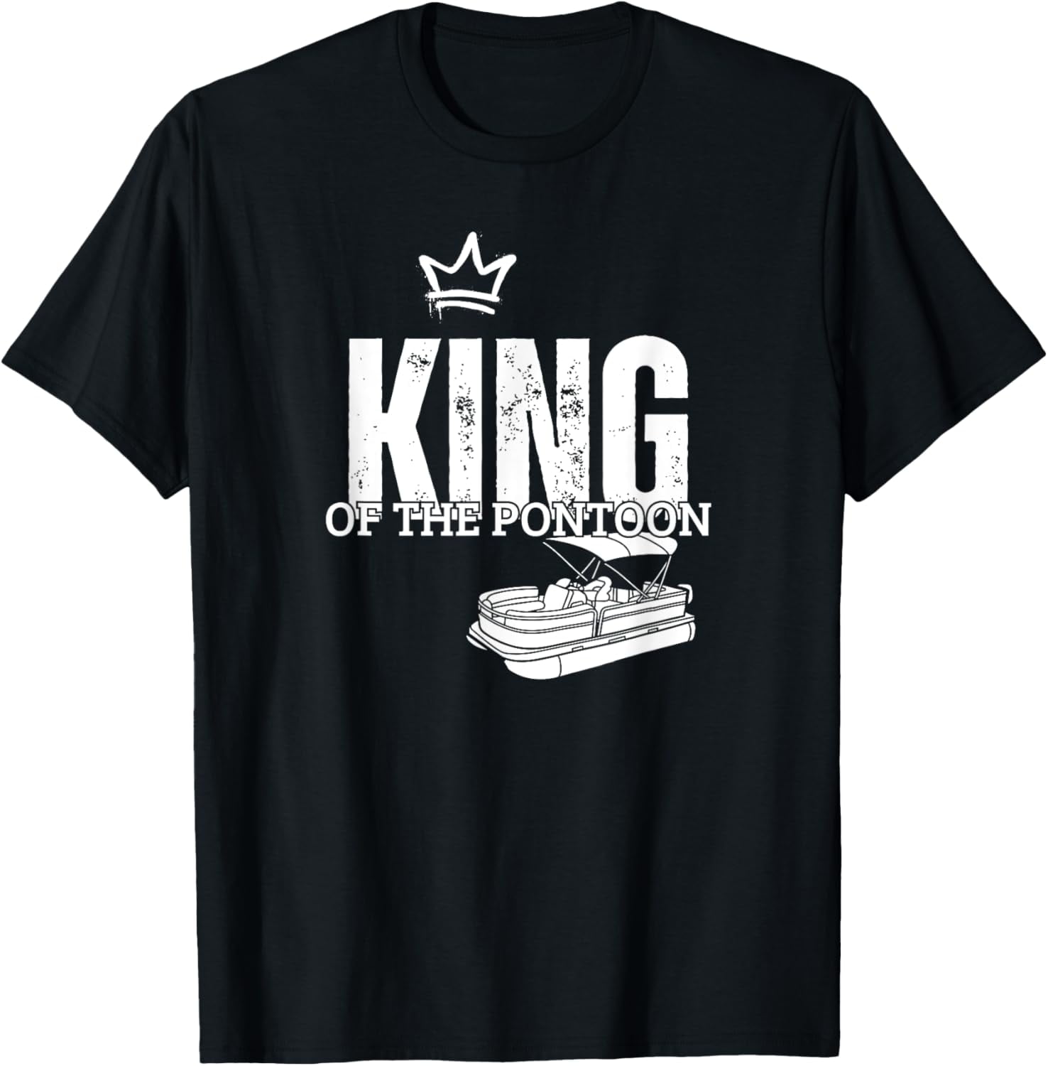Pontoon King Of The Pontoon Funny Men Pontoon T-Shirt - Walmart.com