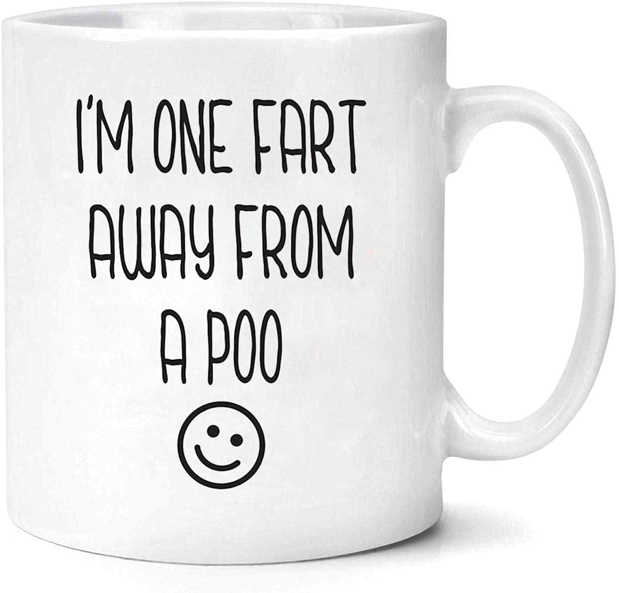 Poo Mug I''m One Fart Away from A Poo Coffee Mug - Funny Sarcastic ...