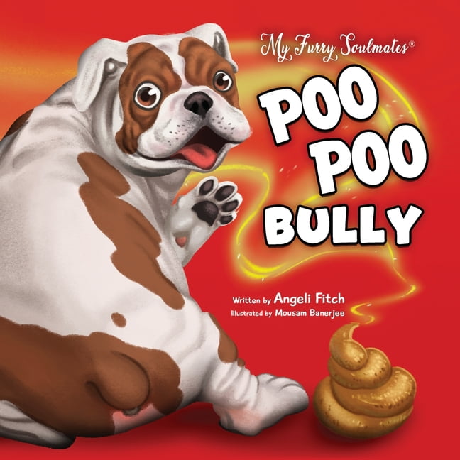 Poo Poo Bully: A laugh out loud children's book about a cat, a dog and ...