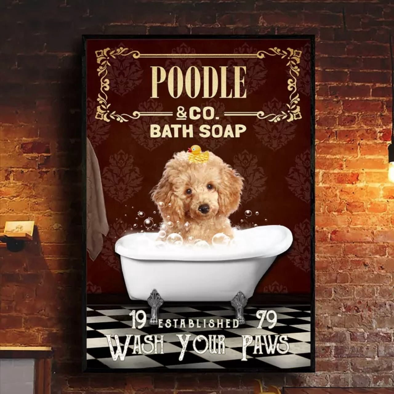 Poodle And Co Bath Soap Wash Your Paws Dog Bathroom Toilet Poster Home ...