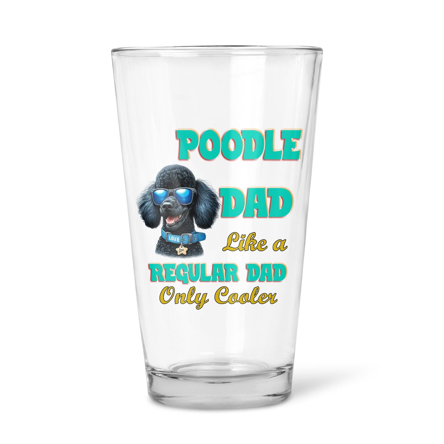 Poodle Dad Like a Regular Dad Only Cooler Happy Father's Day 16oz Pint ...