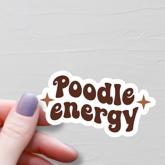 Poodle Energy Poodle Lover Poodle Mom S272 Sticker - Walmart.com