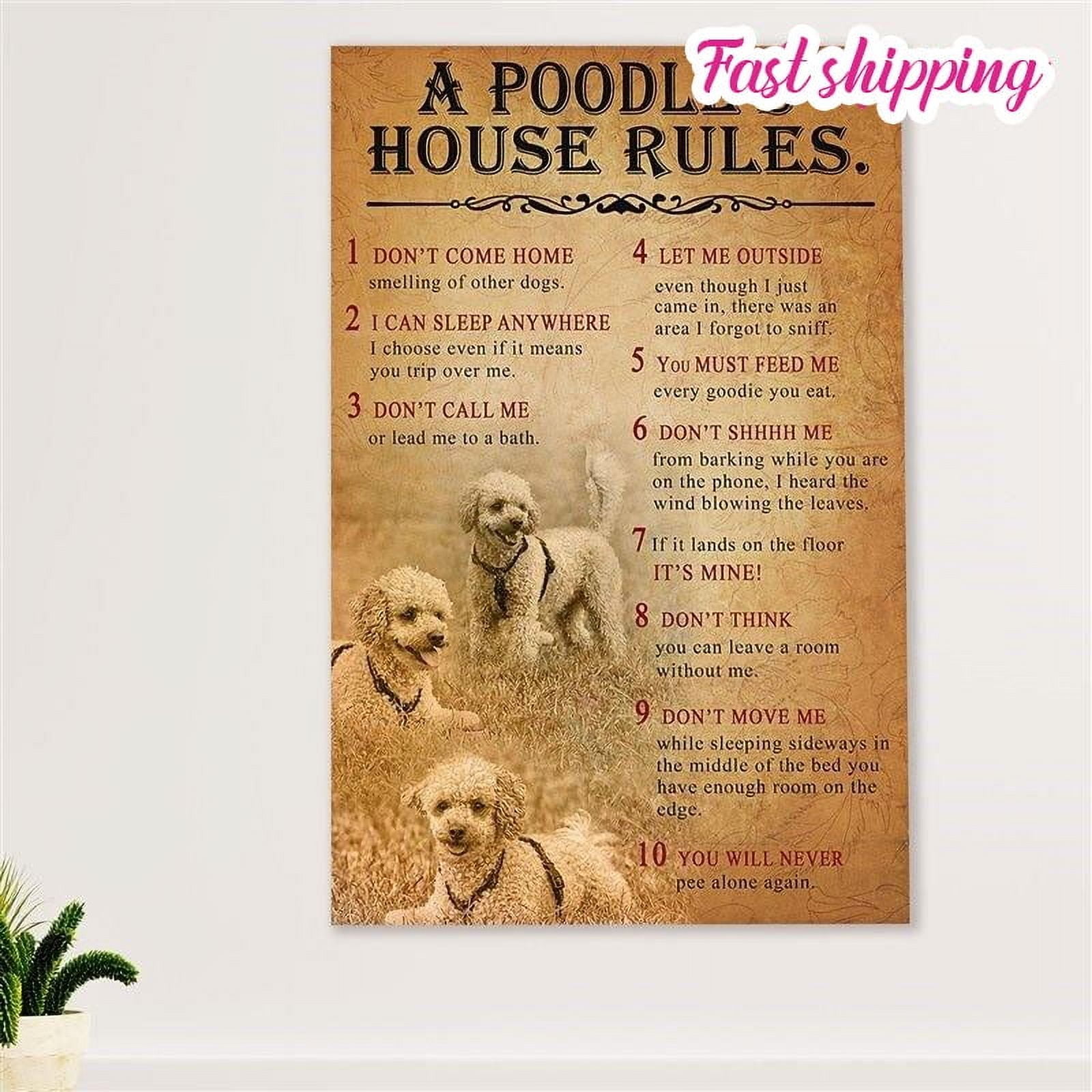 Poodles House Rules Dog Home Dcor Poodle Puppies Lover Poster Wall Art ...
