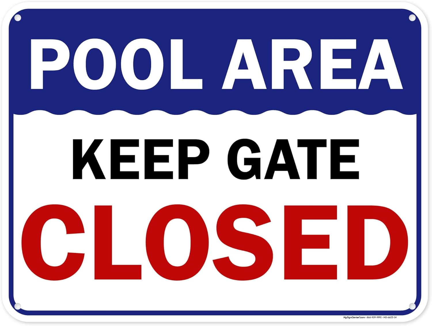 Pool Area, Keep Gate Closed Pool Sign, 18x24 Inches, 55 mil thick HDPE ...