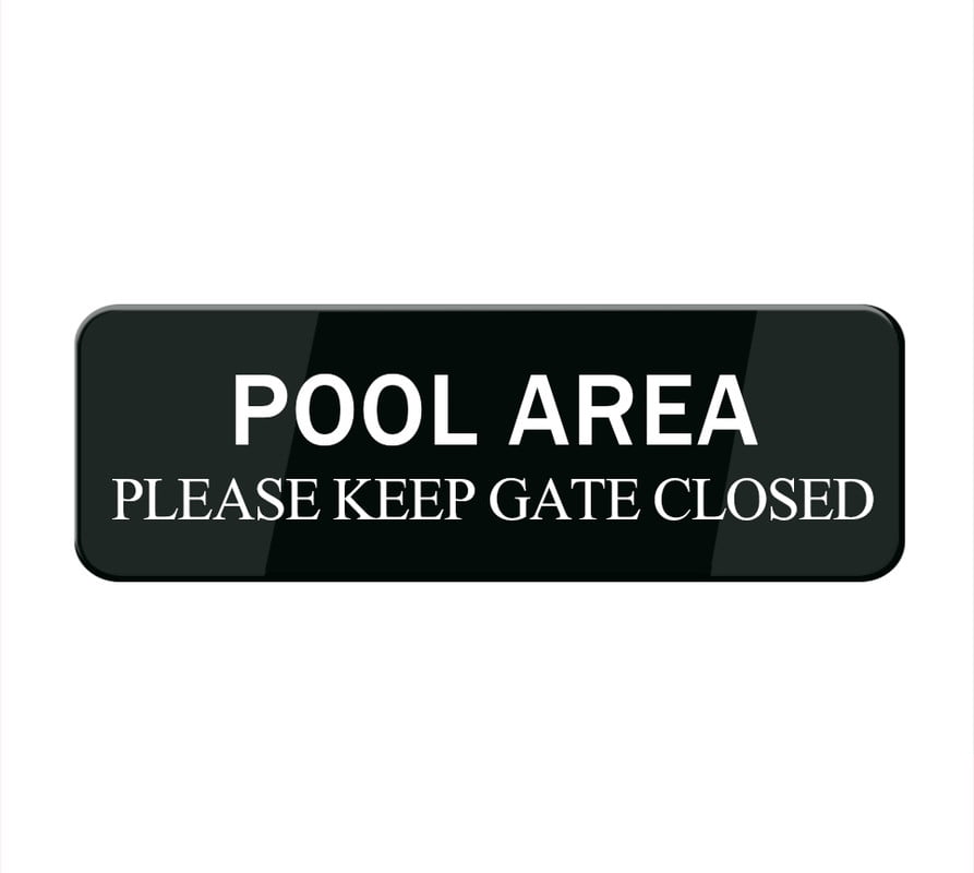 Pool Area Please Keep Gate Closed Sign For House (With Strong Adhesive ...