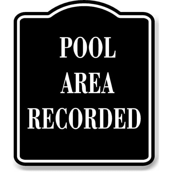 Pool Area Recorded BLACK Aluminum Composite Sign, 8.5"x10" - Walmart.com