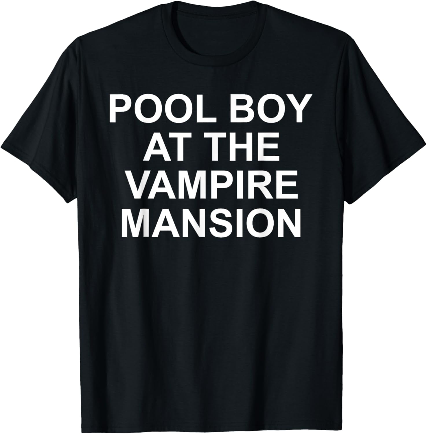 Pool Boy At The Vampire Mansion T-Shirt - Walmart.com