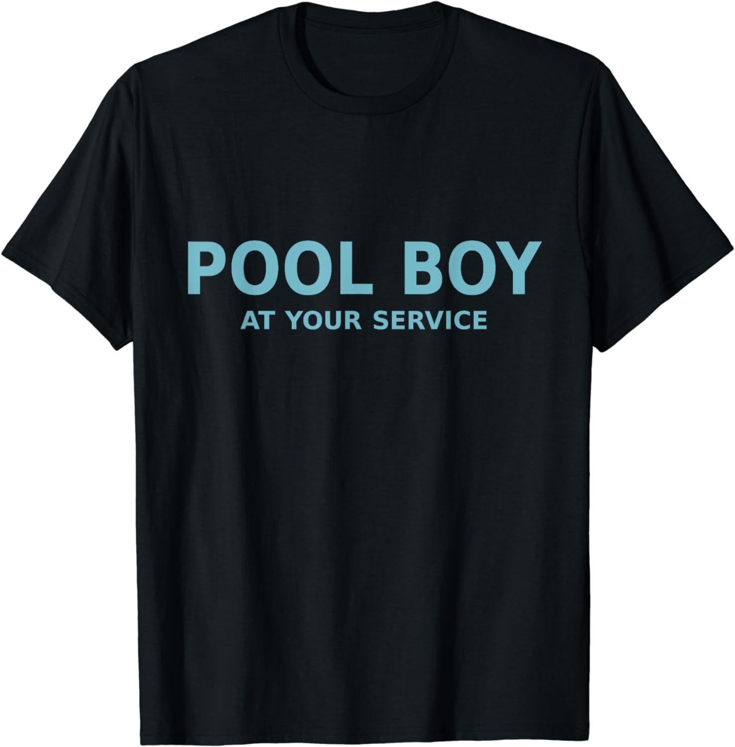Pool Boy At Your Service T-Shirt - Walmart.com