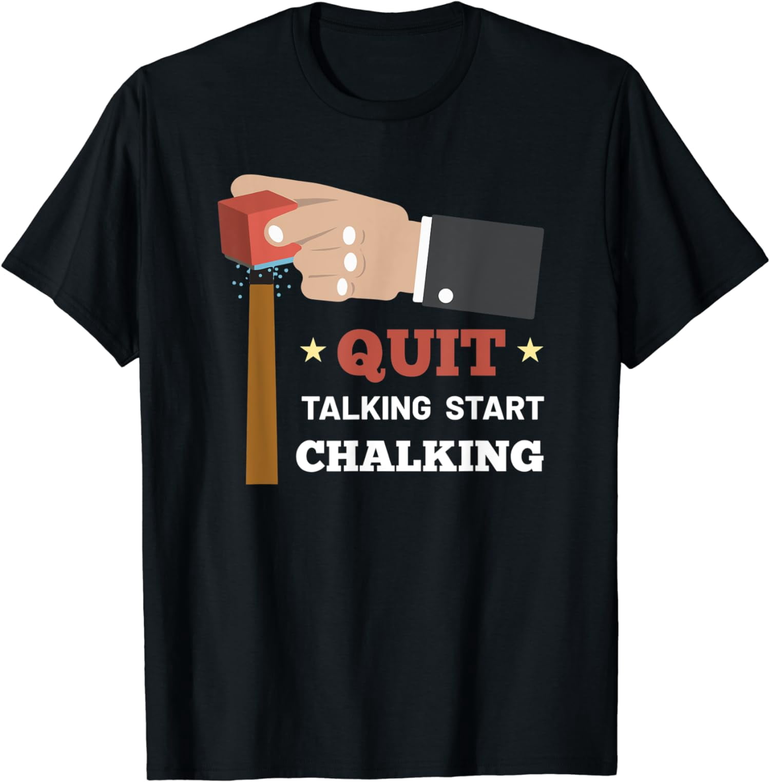 Pool Funny Quit Talking Start Chalking Billiard Chalk Cue T-Shirt ...