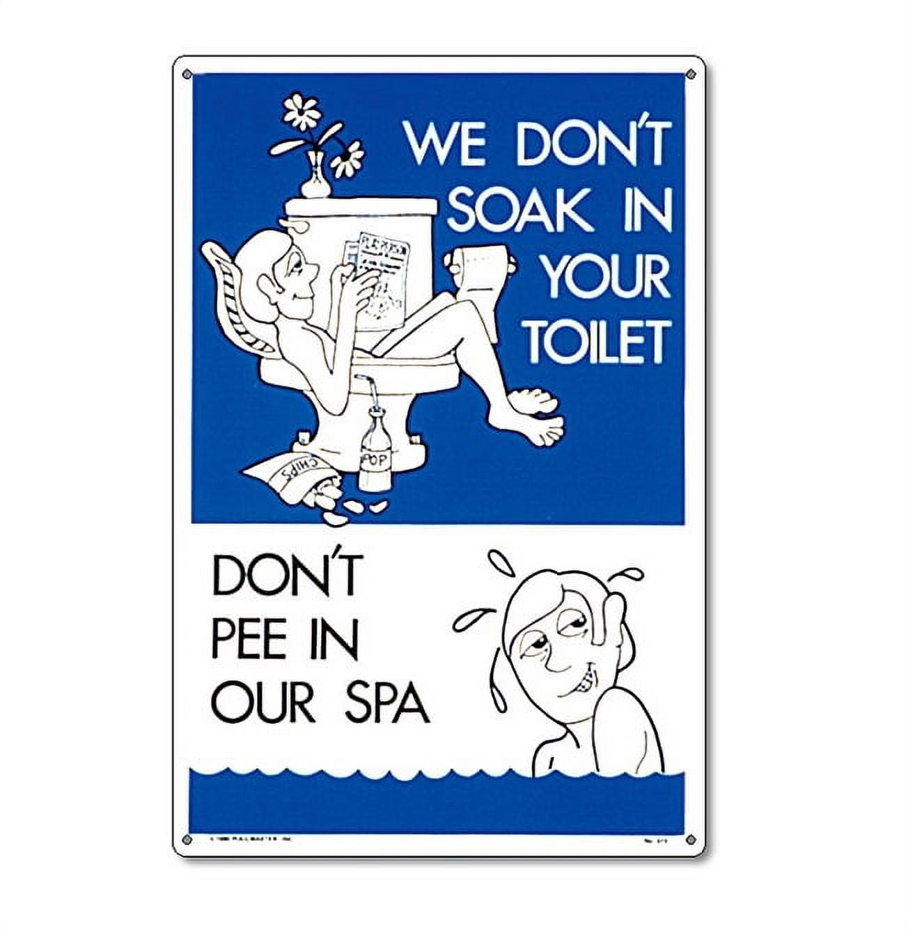Pool Master "Don't Pee in Our Spa" Funny Residential Spa Sign 18 ...