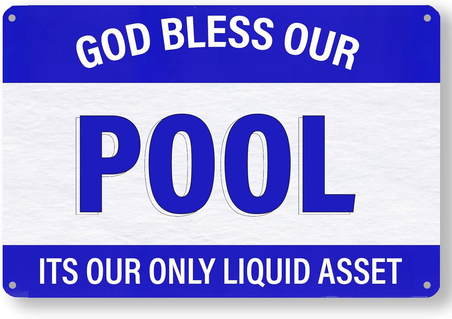 Pool Metal Signs God Bless our Pool It's our Only Liquid Asset Swimming ...