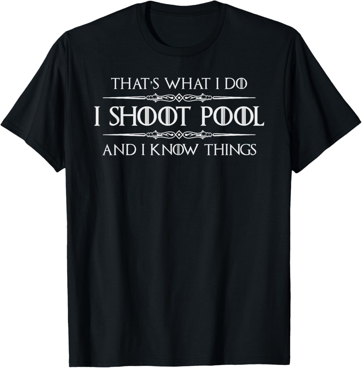 Pool Player Gifts - I Shoot Pool & I Know Things Billiards T-ShirtBrand ...