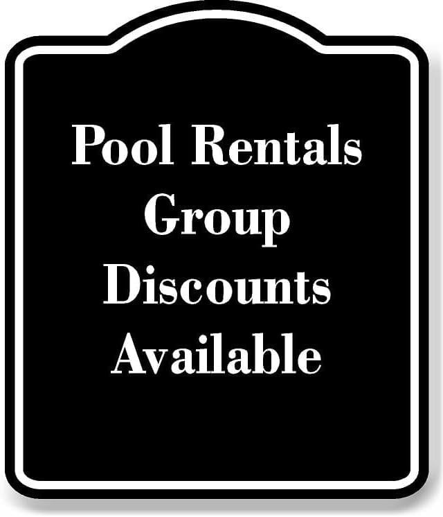 Pool Rentals Group Discounts Available BLACK Aluminum Composite Sign 8. ...
