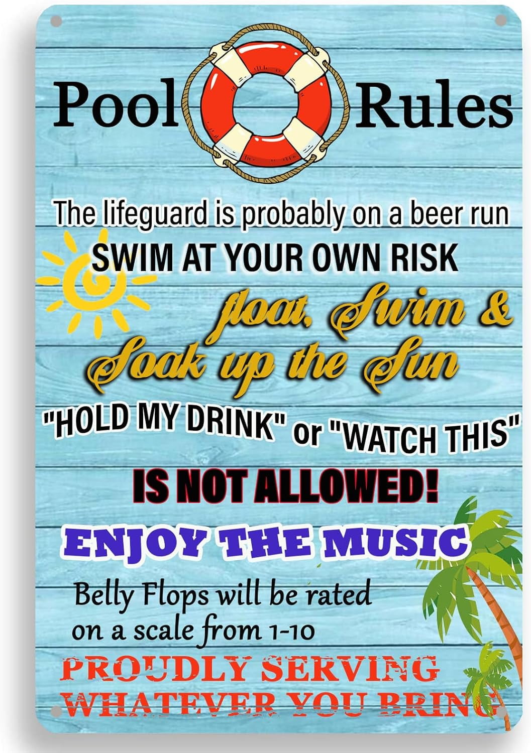 Pool Rules Metal Tin Sign The Lifeguard is Probably on a Beer Run Swim ...