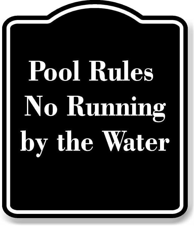 Pool Rules No Running by the Water BLACK Aluminum Composite Sign 20 ...
