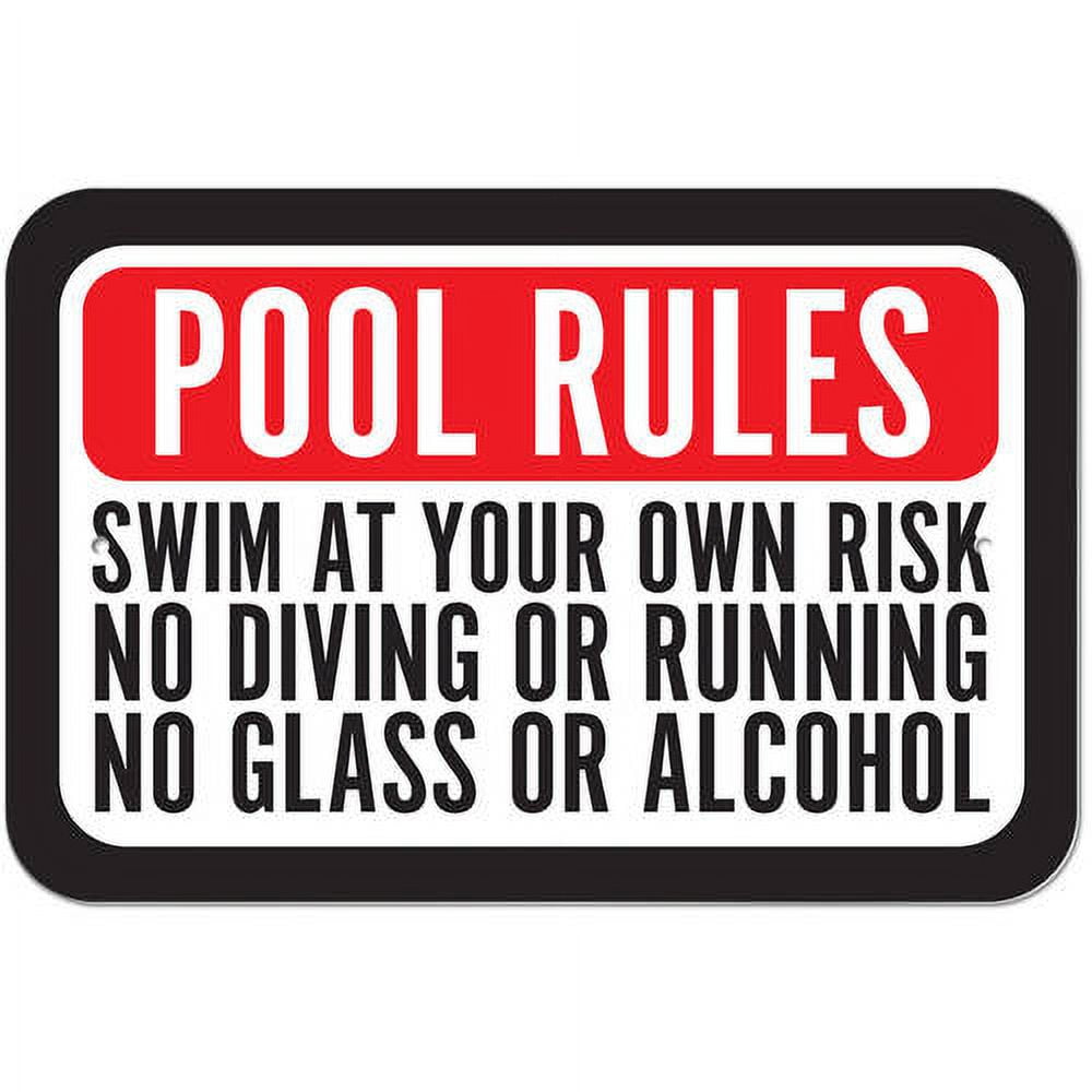 Pool Rules Swim At Your Own Risk No Diving Or Running No Glass Or ...