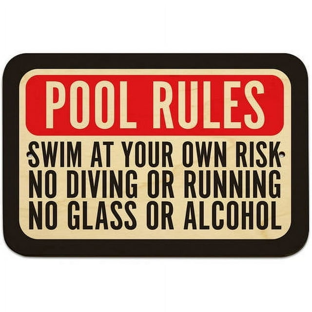 Pool Rules Swim At Your Own Risk No Diving Or Running No Glass Or ...
