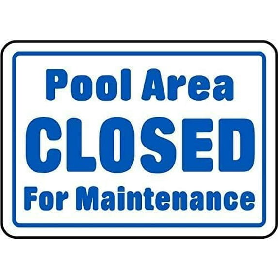 Pool Safety Sign - Metal Sign, 8"X12", Pool Area Closed for Maintenance ...