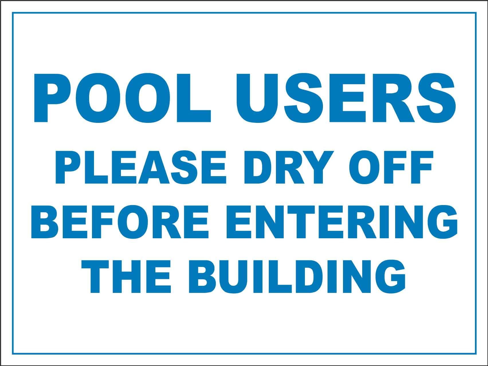 Pool Users Please Dry Off Before Entering The Building Metal Sign ...