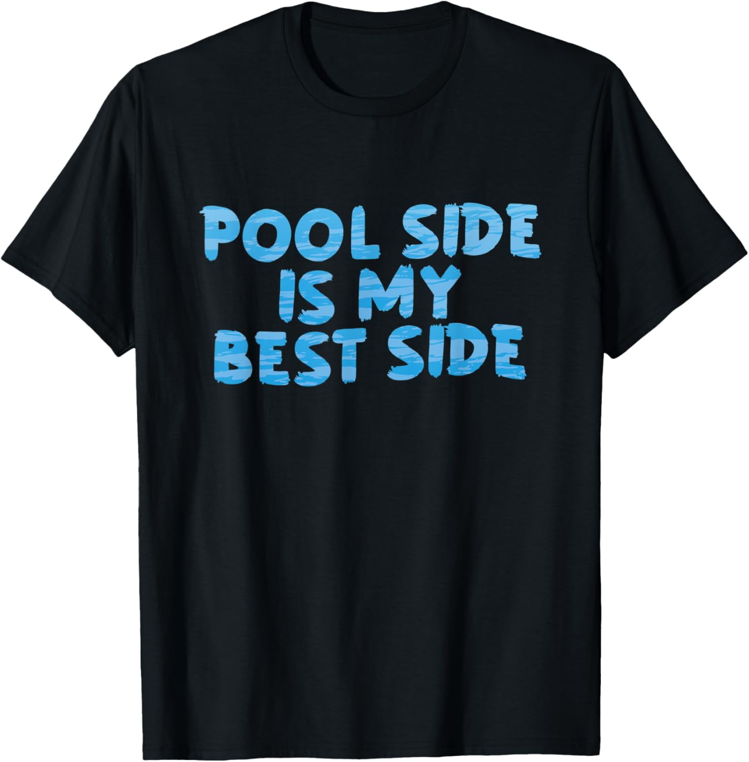 Pool side is my best side Ocean Swimmer Funny Swimming Pool T-Shirt ...