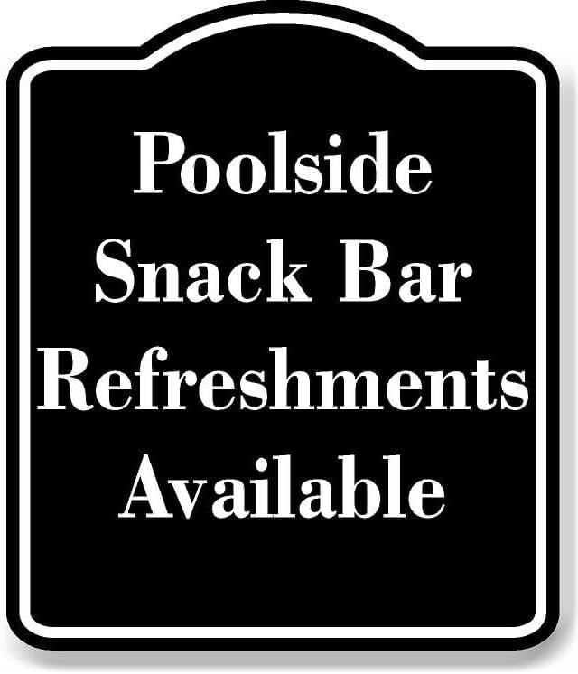 Poolside Snack Bar Refreshments Available BLACK Aluminum Composite Sign ...