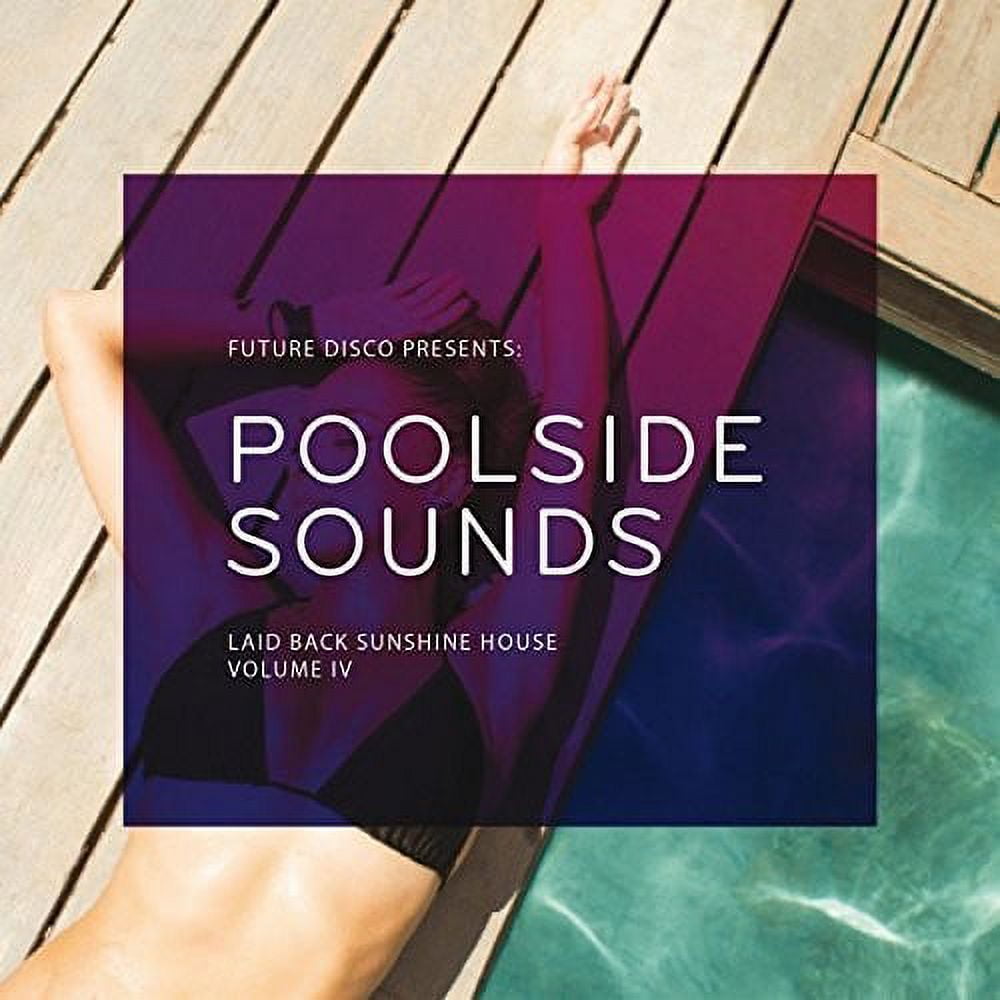 Poolside Sounds Vol 4 - Poolside Sounds Vol 4 [CD] - Walmart.com