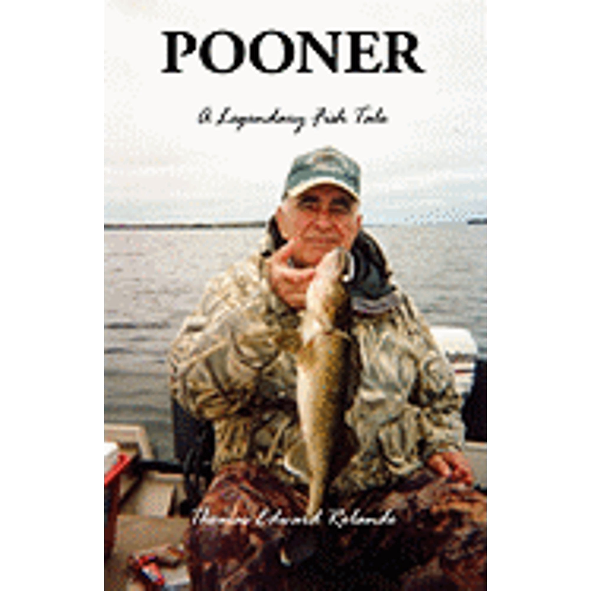 Pre-Owned Pooner: A Legendary Fish Tale (Hardcover) by Thomas Edward ...