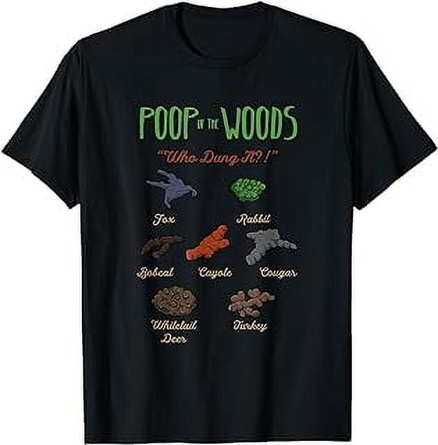 Poop In The Woods Animals National Park Ranger Hunter Hiker T-Shirt ...