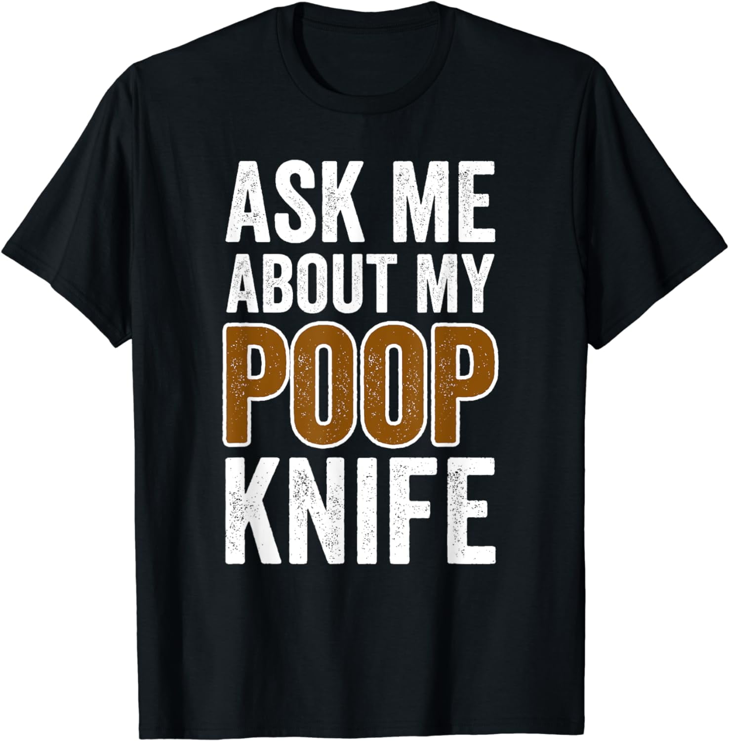 Poop Knife Tshirt Ask Me About My Poop Knife Summer Casual Short Sleeve ...