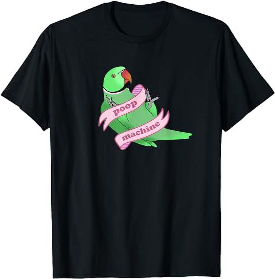 Poop Machine Birb memes Funny Green Indian Ringneck T-Shirt - Walmart.com