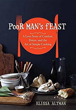 Pre-Owned PooR MANs fEAST: A Love Story of Comfort, Desire, and the Art ...