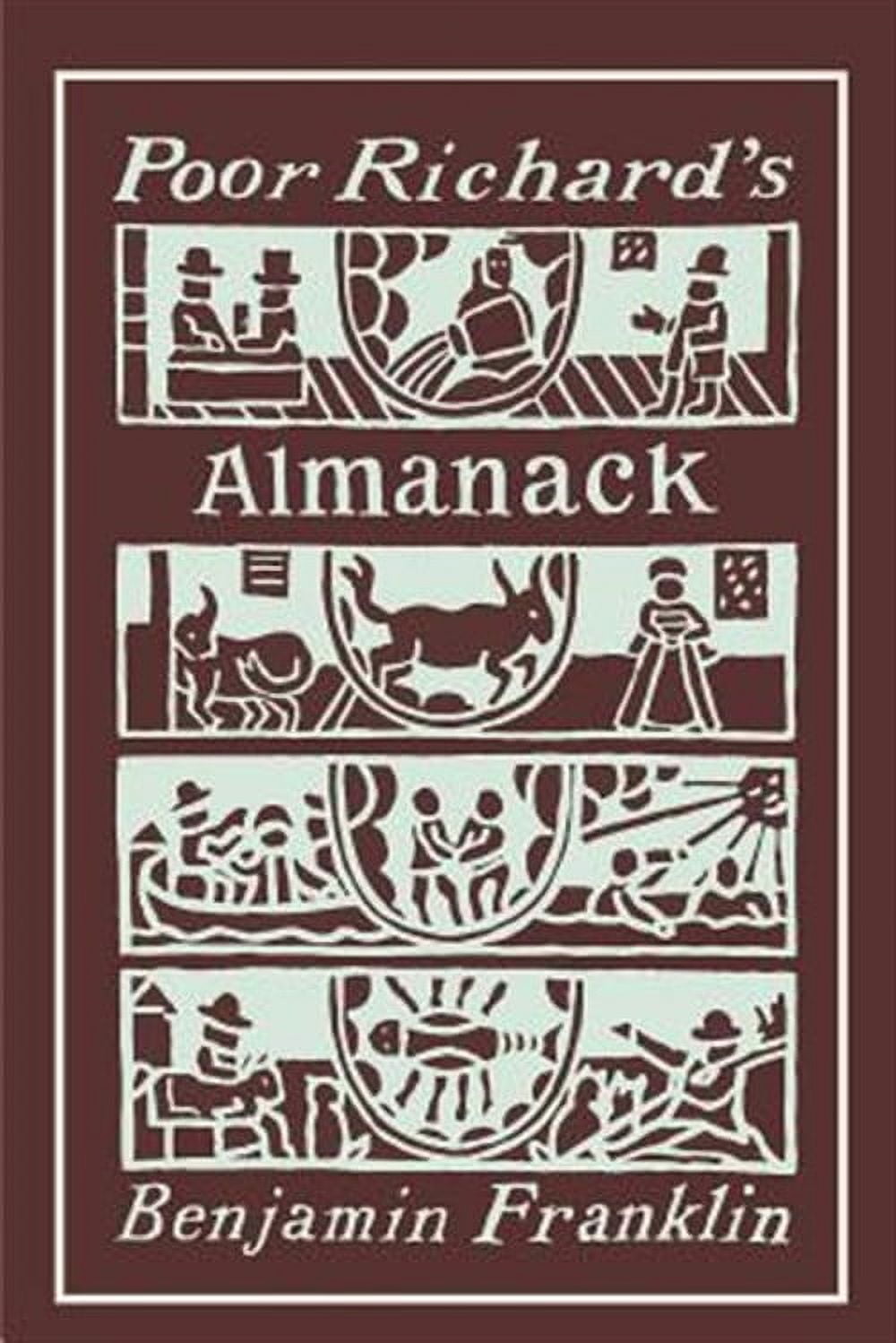 Poor Richard's Almanack: Illustrated Edition -- Benjamin Franklin ...