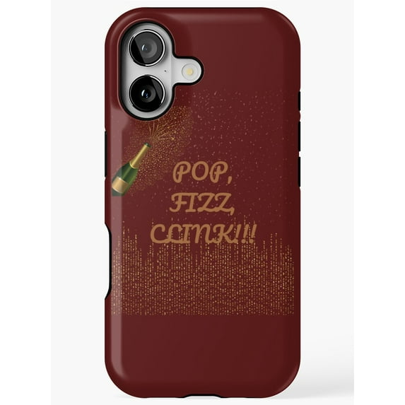 Pop Fizz Clink Celebrate in Style Quote Phone Case for iPhone 17 16 15 ...