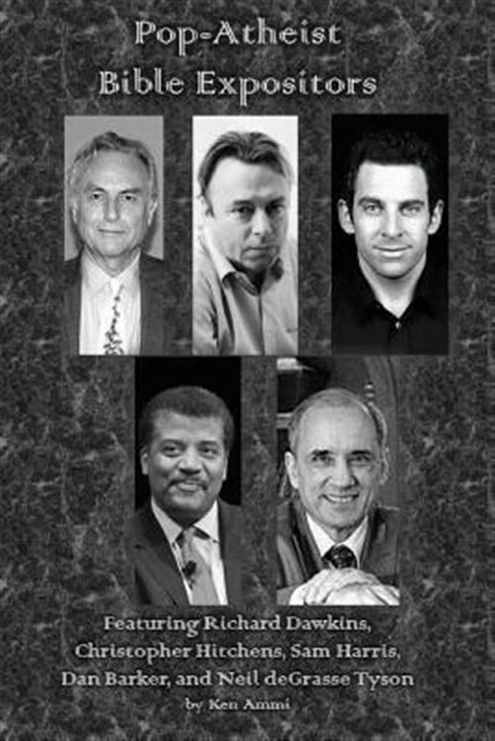 Pop-Atheist Bible Expositors: Featuring Richard Dawkins, Christopher ...