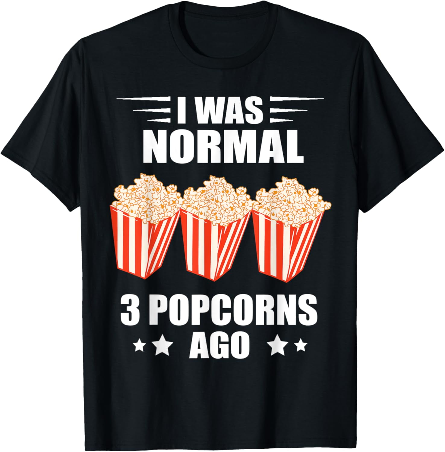 Popcorn 3 Popcorns Ago Popcorn Cinema Popcorn Lover T-Shirt - Walmart.com