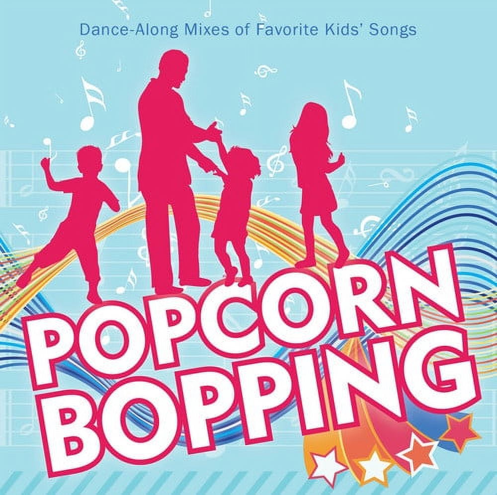 Various Artists - Popcorn Bopping: Dance Along Mixes Of Favorite Kids ...