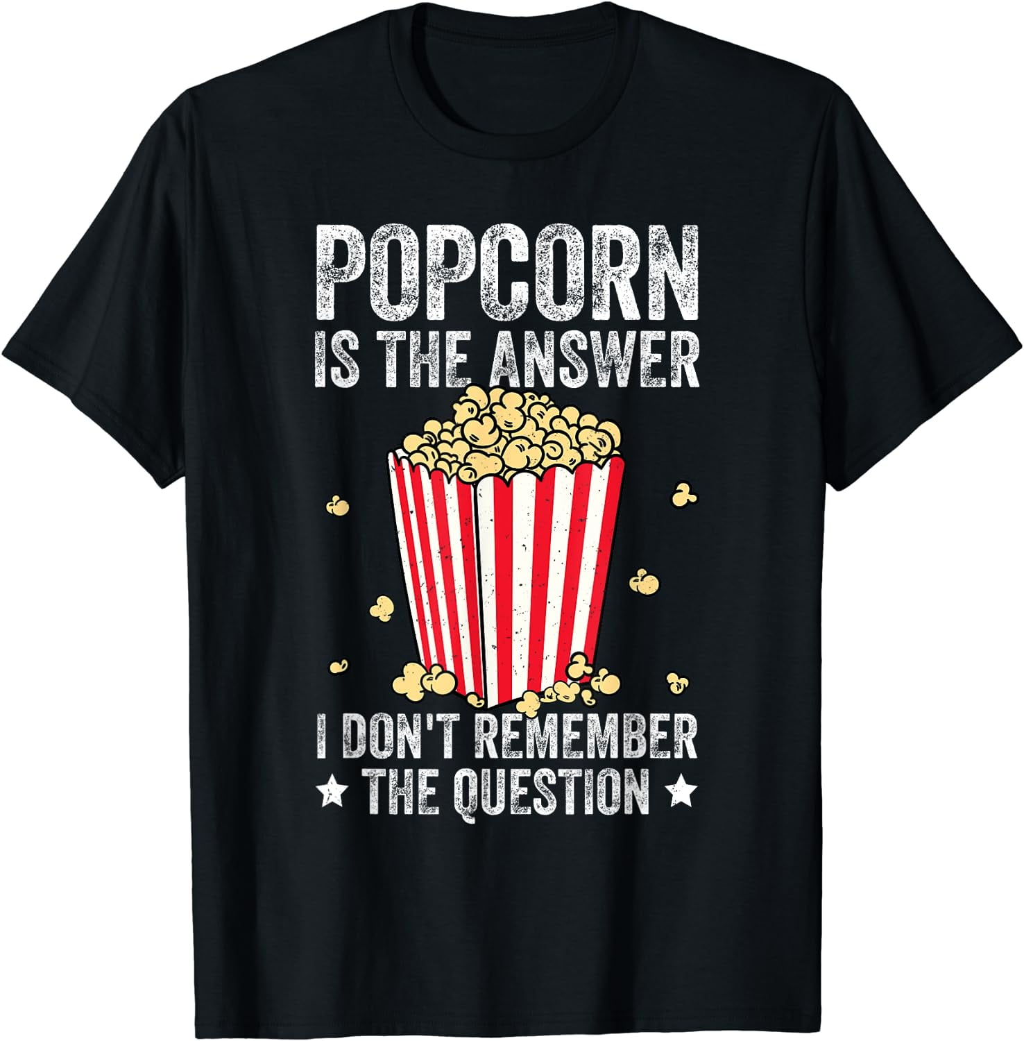 Popcorn Is The Answer Theater Cinema Snack Movie Night T-Shirt ...