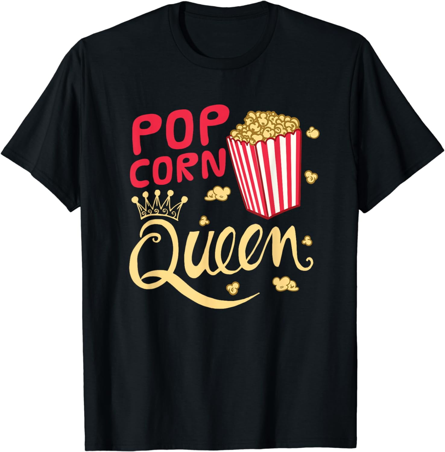 Popcorn Queen Movies Snack Cinema TV Shows - Funny Popcorn T-Shirt ...