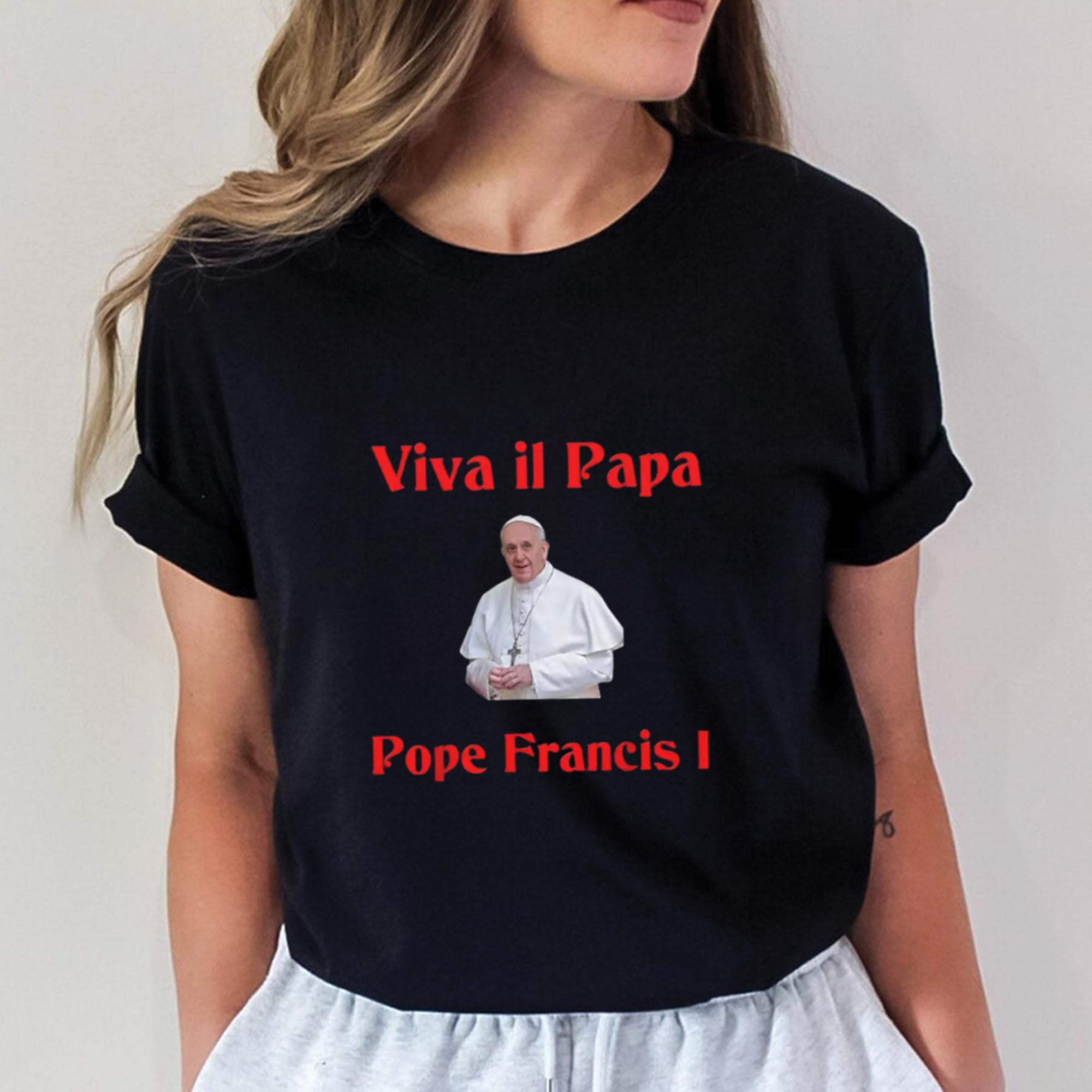 Pope Francis Bootleg Shirt, Motivational Christian Tee, Forever Our ...