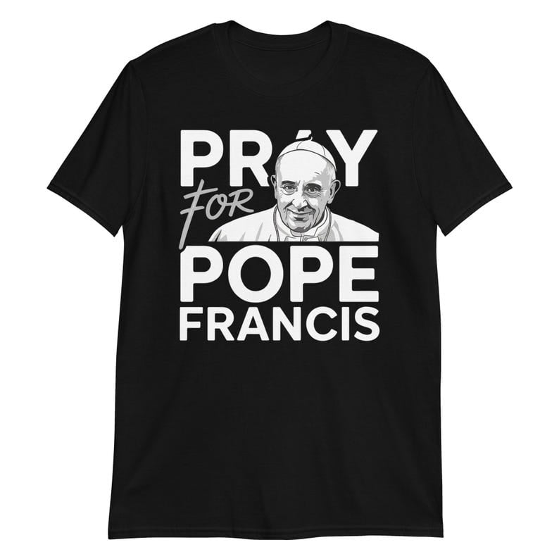 Pope Francis Shirt RIP In Loving Memory Tee, Catholic Pray For Pope Top ...