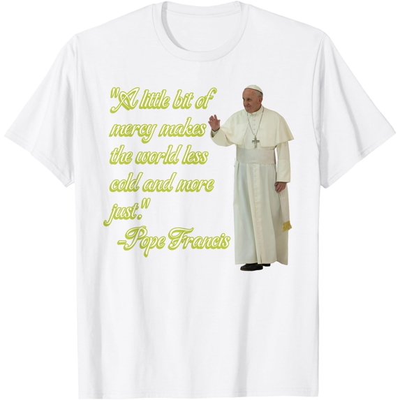 Pope Francis T-Shirt- Rest In Peace, 1936-2025, God Bless, Forever Our ...