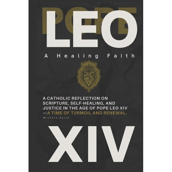 Pope Leo XIV: A Healing Faith: A Catholic Reflection On Scripture, Self ...