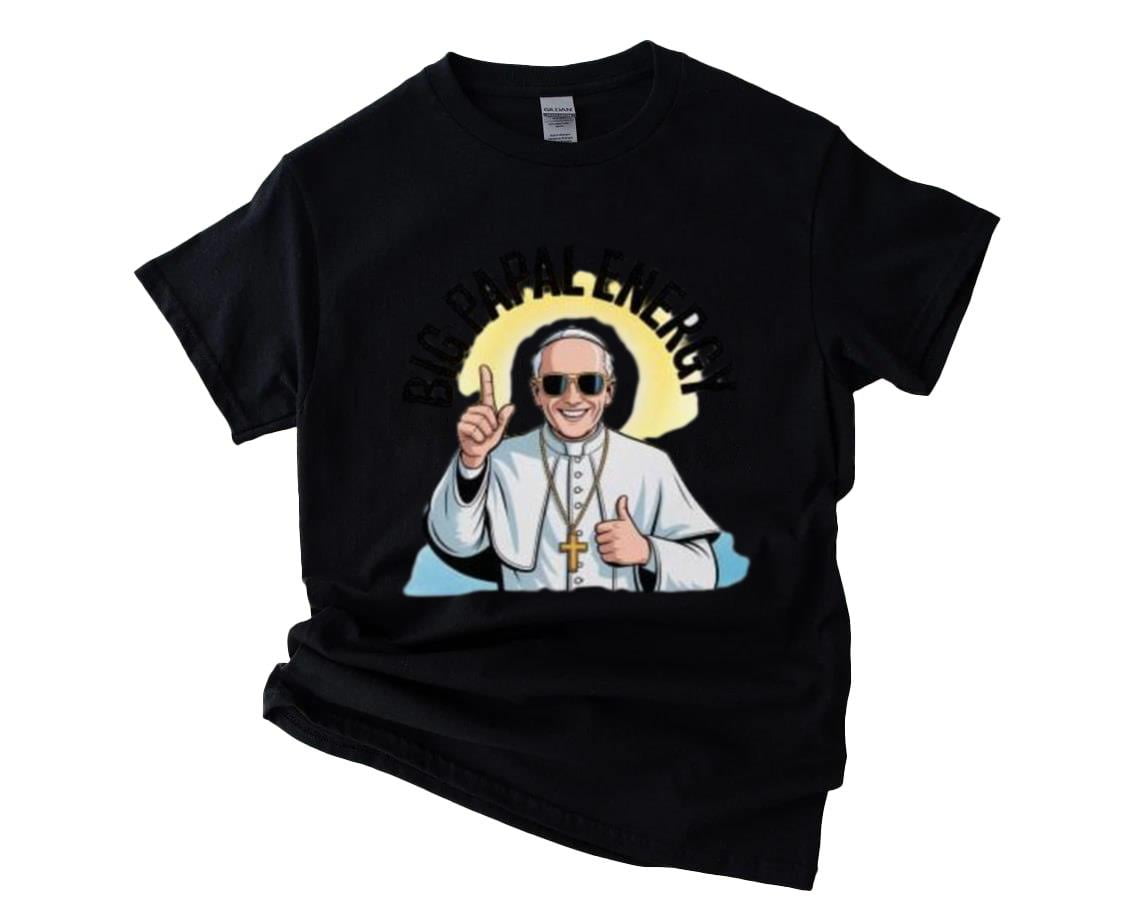 Pope Leo XIV Big Papal Energy Funny Meme Catholic Humor Graphic T-Shirt ...