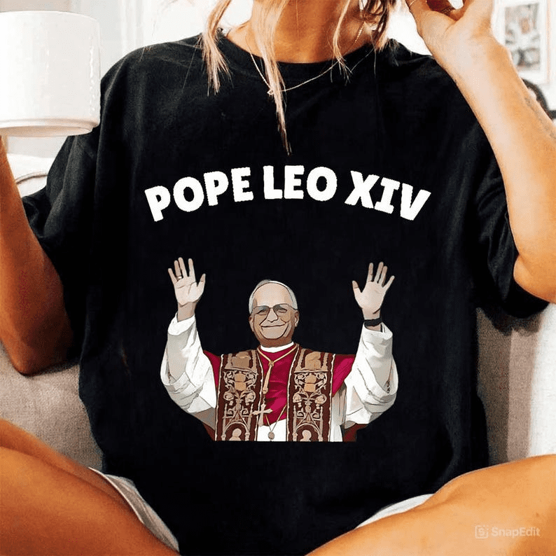 Pope!! Leo XIV , Cardina! Robert! Francis! Prevost! First American Pope! Shirt For Men, Women ...
