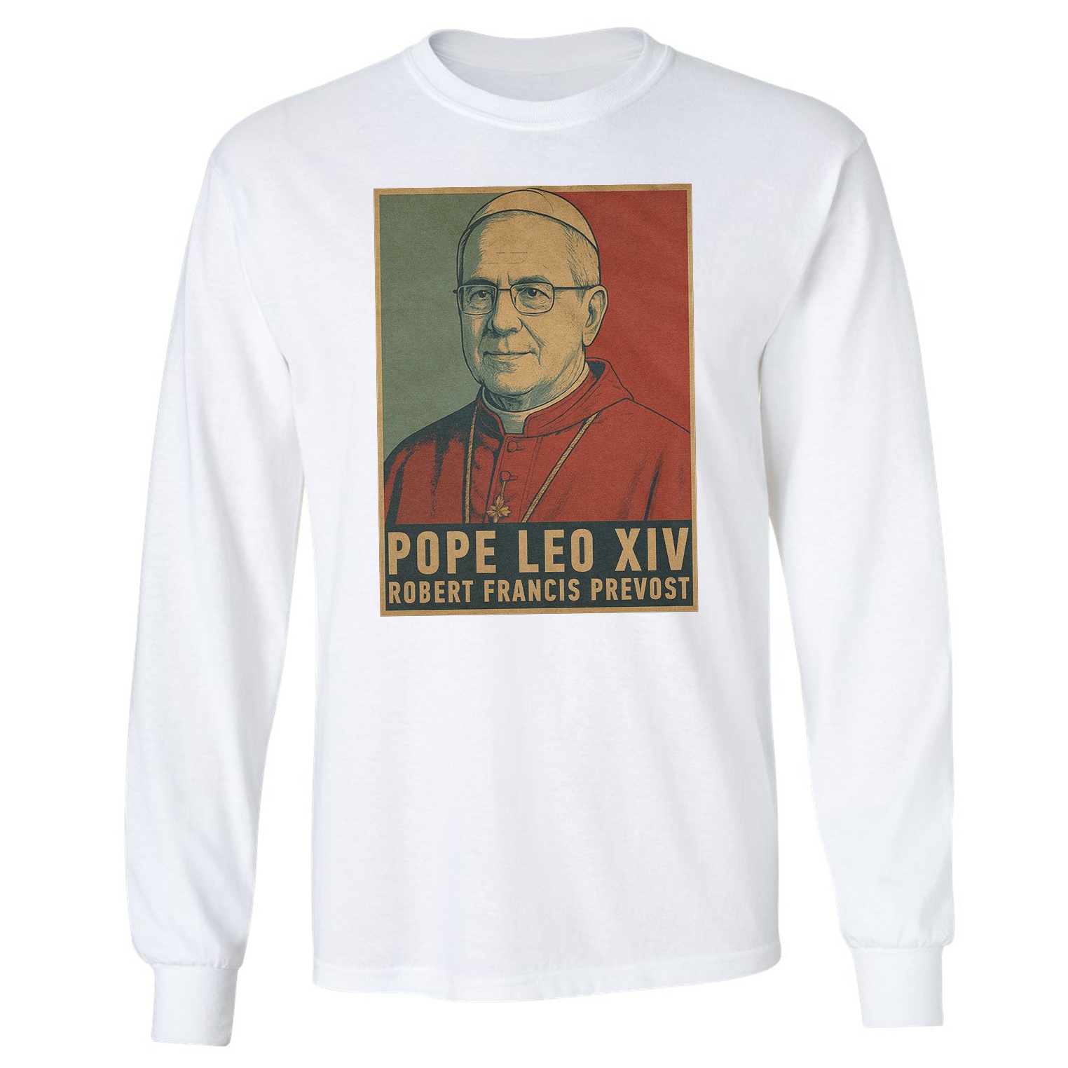 Pope Leo XIV Cardinal Robert Prevost New Pope Long Sleeve T-Shirt ...